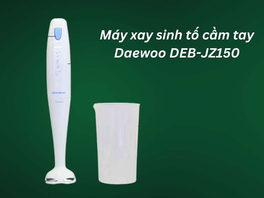 Review máy xay sinh tố cầm tay Daewoo DEB-JZ150? Có tốt không ...